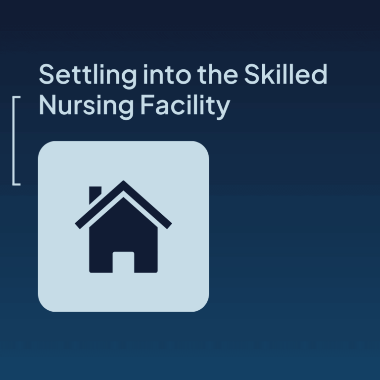 Navigate the Transition From Hospital to Skilled Nursing